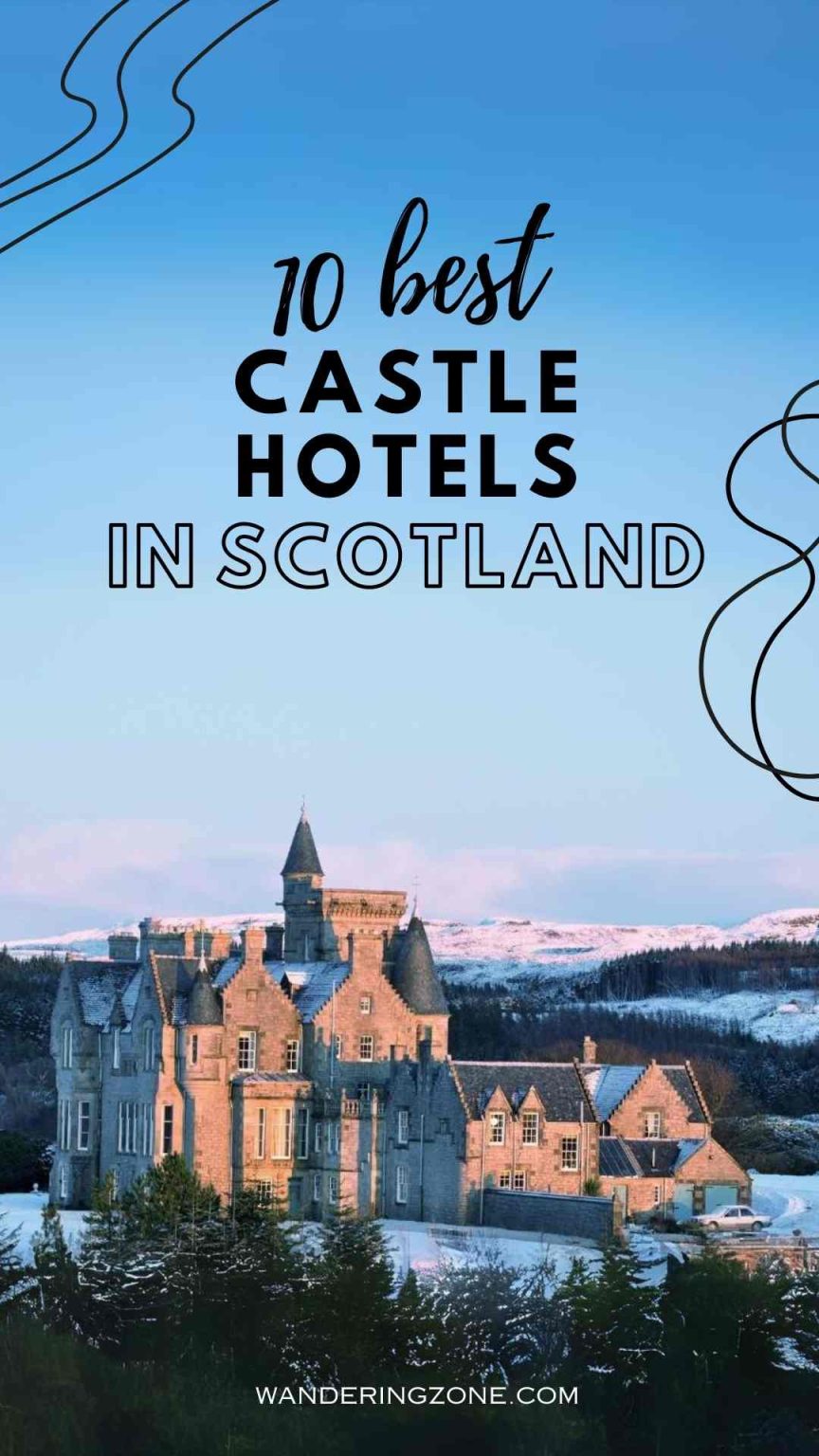 10 Top Luxury Castle Hotels Scotland | Wandering Zone